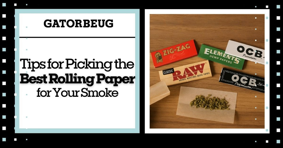 Tips for Picking the Best Rolling Paper for Your Smoke – Gatorbeug